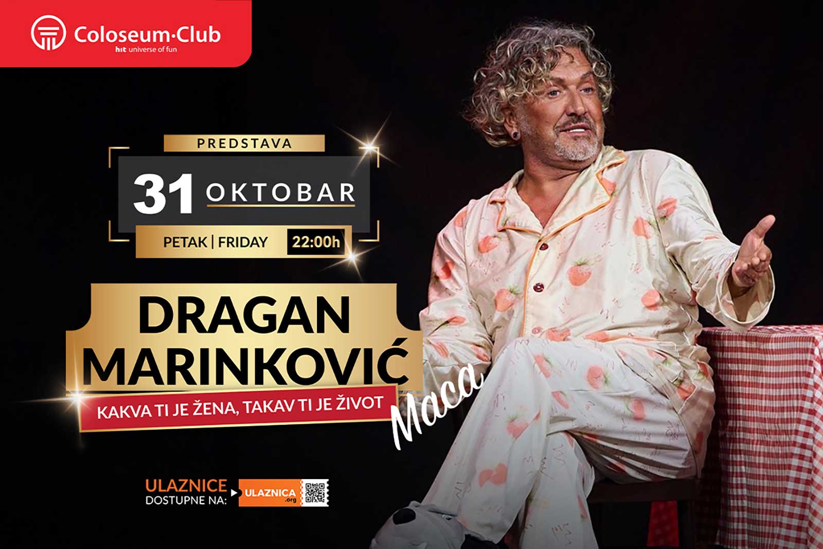 Dragan Marinković Maca po prvi put u Coloseum Clubu sa hit predstavom ...